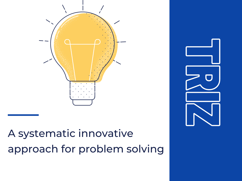 TRIZ A Systematic Innovative Approach For Problem Solving Six Sigma Institute 